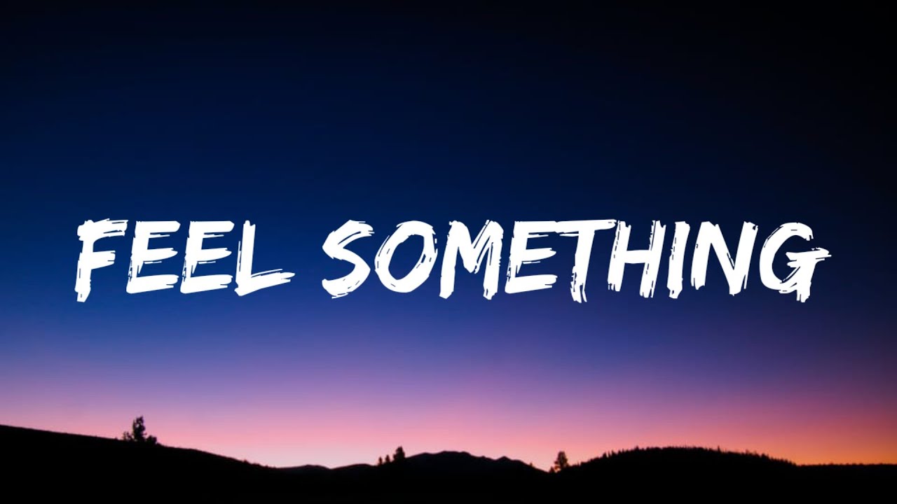 Quinn XCII - Feel Something (Lyrics) - YouTube