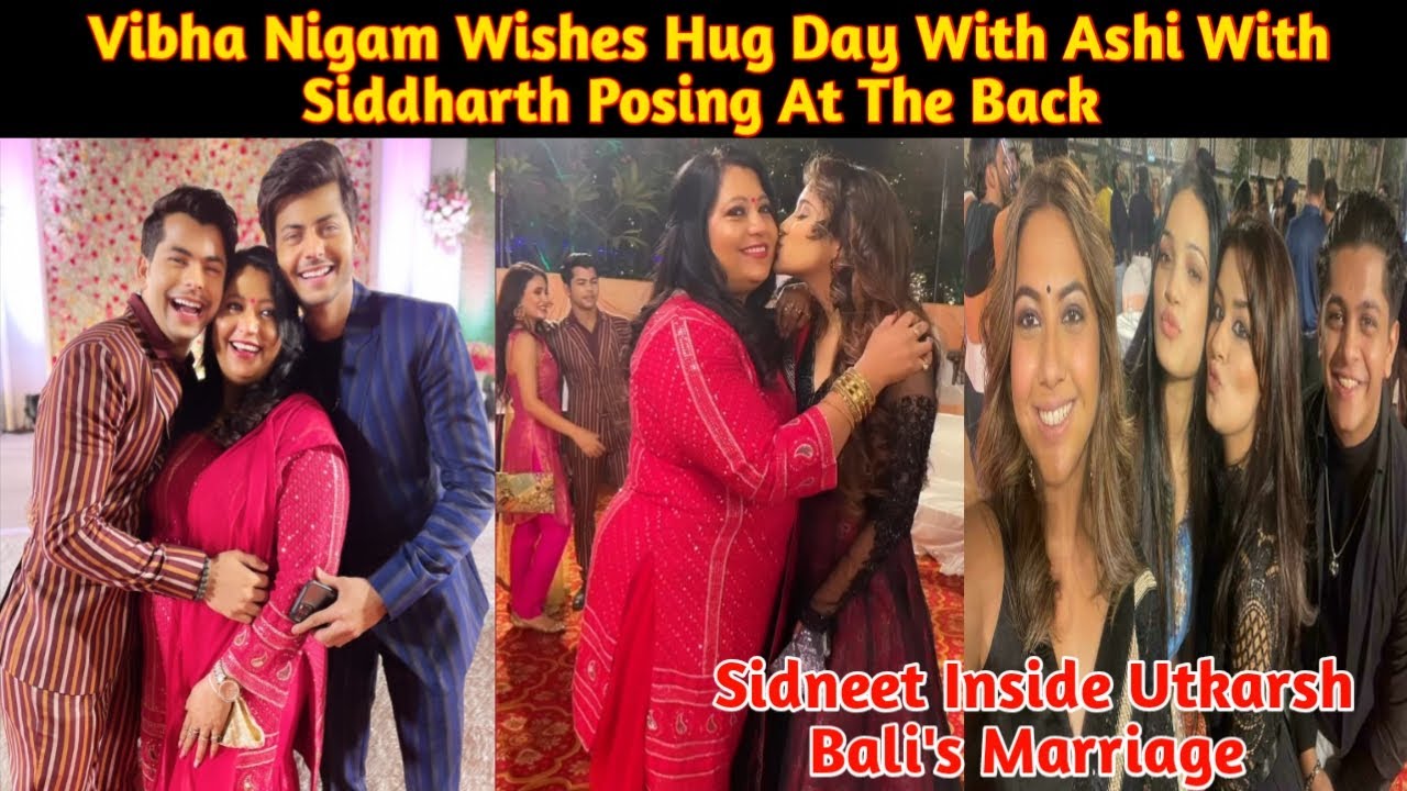 Vibha Nigam Wishes Hug Day With Ashi With Siddharth Posing At The Back ...