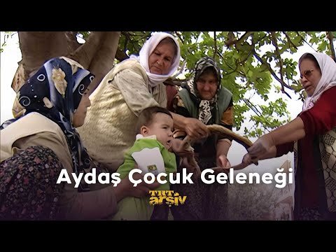 Aydaş Çocuk Geleneği (2006) | TRT Arşiv