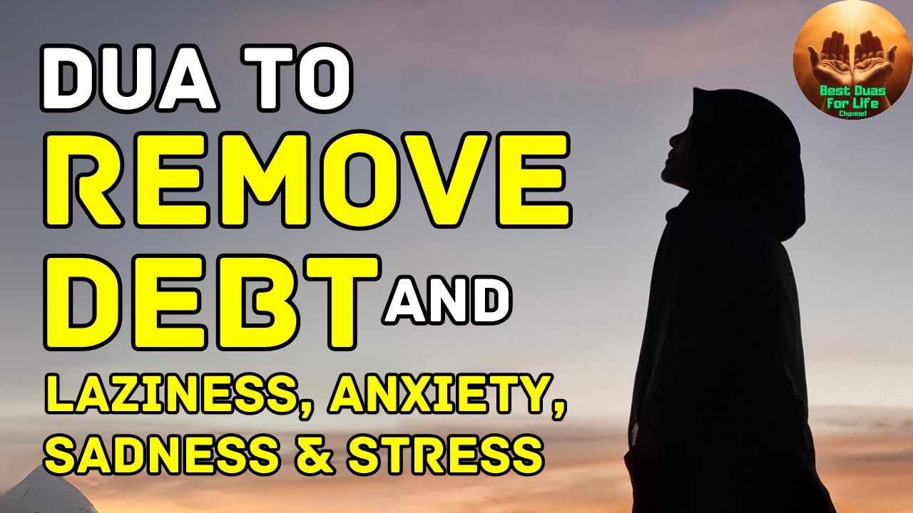 Remove Your Debt, And Forgivnes Your Sins With This Dua From Quran ...