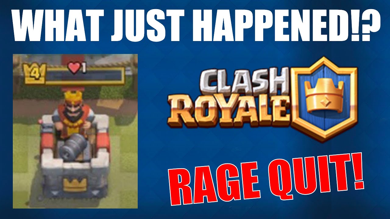 CLASH ROYALE | WHAT JUST HAPPENED!? | RAGE QUITTING! - YouTube
