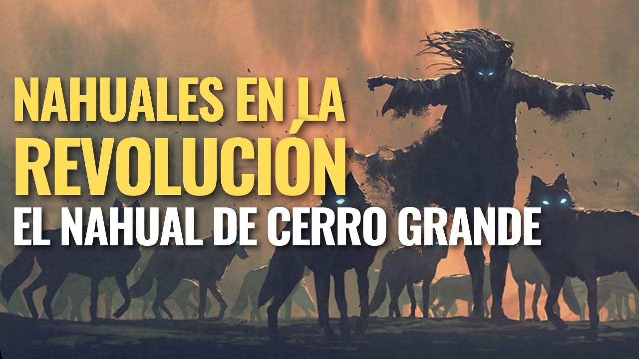 El Nahual de cerro grande - Especial noche de muertos - Leyenda de la ...