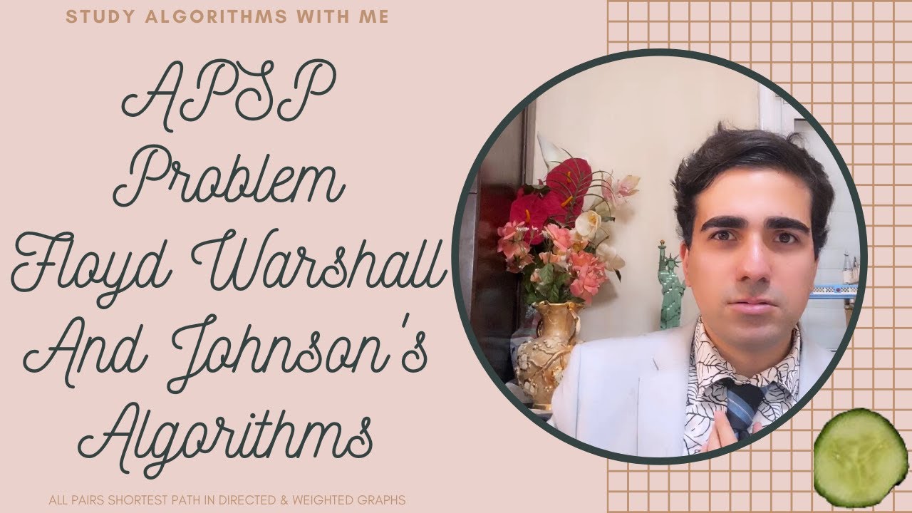Come Study Algorithms With Me | APSP Problem, Johnson and Floyd Warshal ...