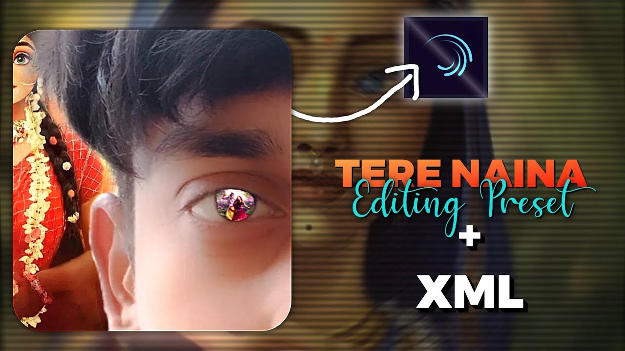 Tere Naina Edit | EDITING EDITION Tere Naina Preset || Shree Krishna Efx Edit - YouTube