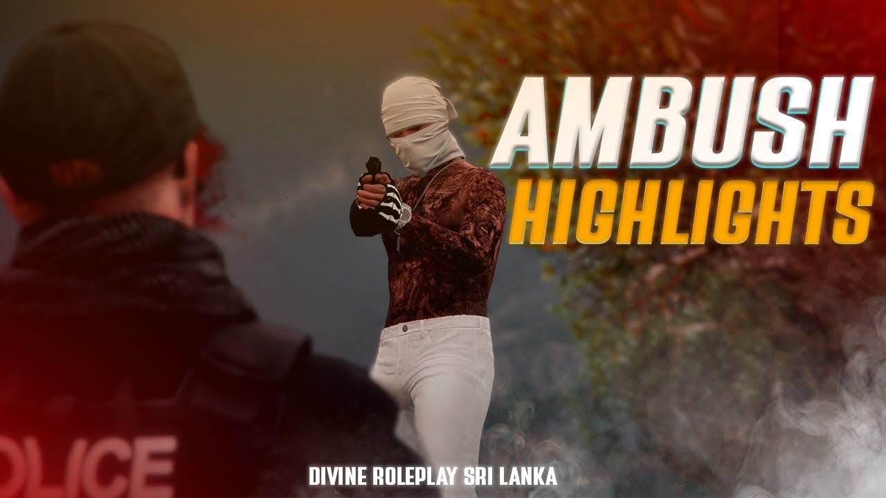 AMBUSH HIGHLIGHTS 🖤|| DIVINE POLICE || DIVINE ROLEPLAY SRILANKA || 6 VS 10 - YouTube
