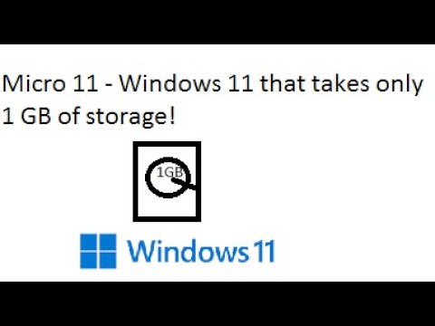 Micro 11 - Windows 11 that takes only 1 GB of storage! - YouTube