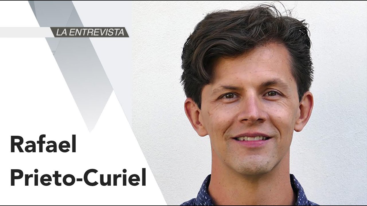 La Entrevista: Rafael Prieto-Curiel, investigador del Complexity Science Hub Vienna - YouTube