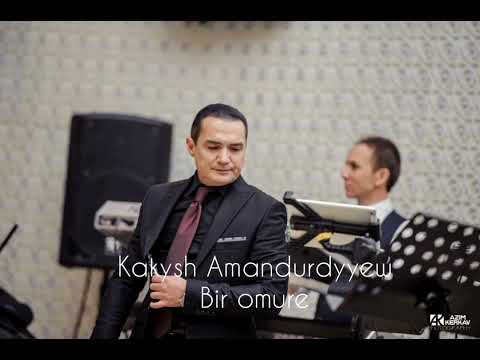 Kakysh Amandurdyyew-Bir omure #2025