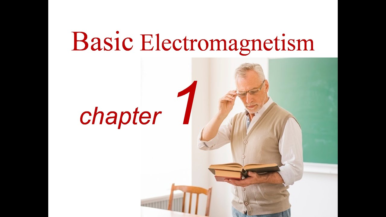 Basic Electromagnetism | chapter 1 of 3 | Get better grade in exam ...