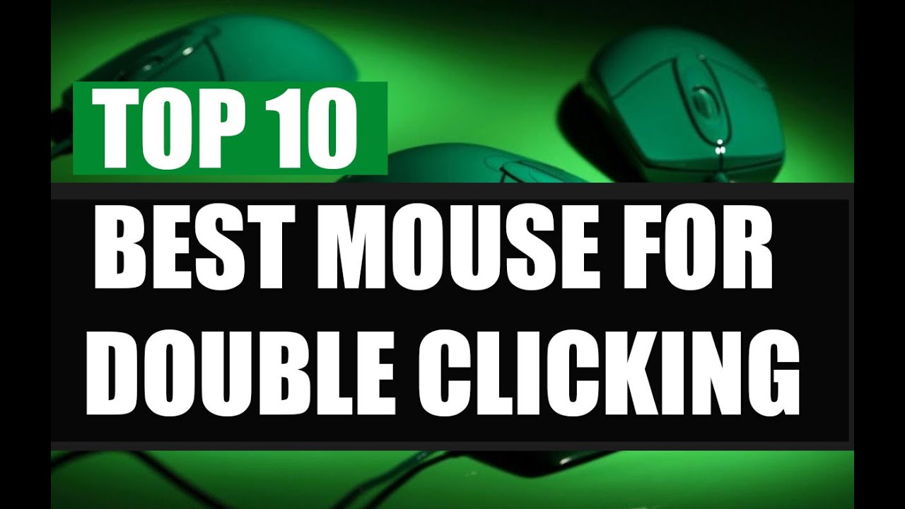 TOP 10 BEST MOUSE FOR DOUBLE CLICKING - YouTube