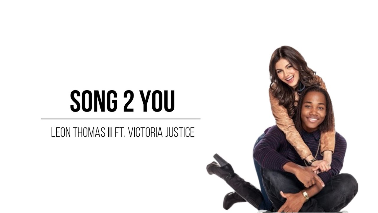 Song 2 You - Leon Thomas III ft. Victoria Justice (Lyrics) - YouTube