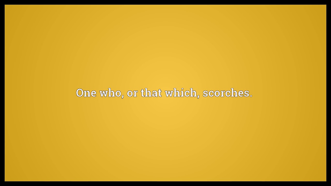 Scorcher Meaning | Wordogram - YouTube