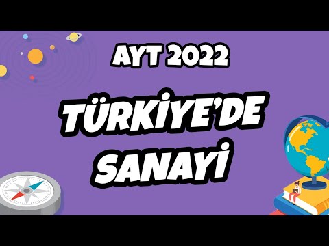 Türkiye'de Sanayi | AYT Coğrafya 2022 #hedefekoş