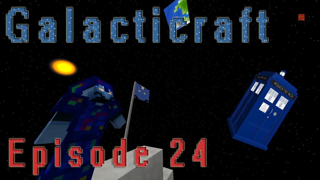 GalactiCraft 24 | Minecraft In Space! | Leveling up The TARDIS and ...