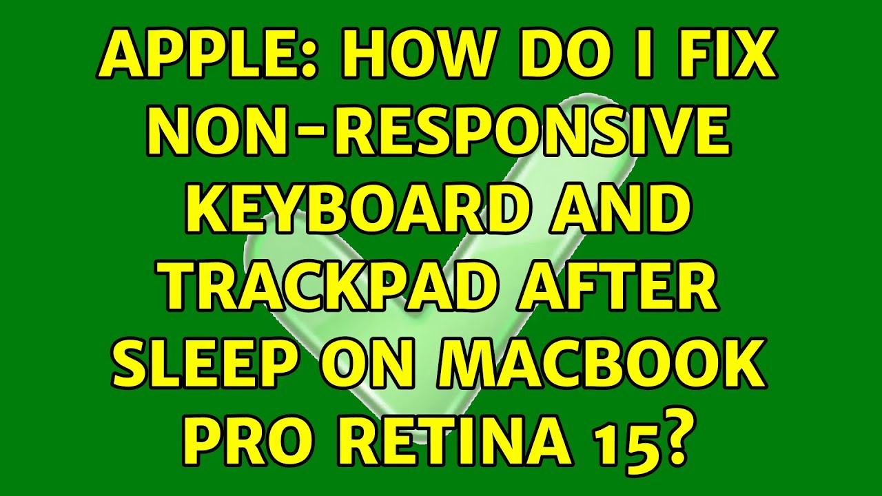 Apple How Do I Fix Non responsive Keyboard And Trackpad After Sleep On apple-how-do-i-fix-non-responsive-keyboard-and-trackpad-after-sleep-on