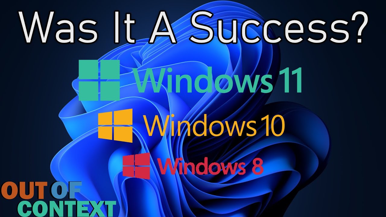 Was Windows 10 A Success? - Out Of Context - YouTube
