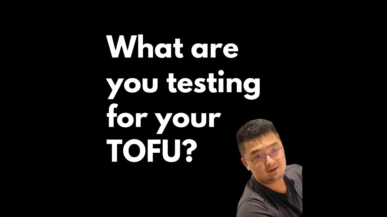 What are you testing for your TOFU? - YouTube