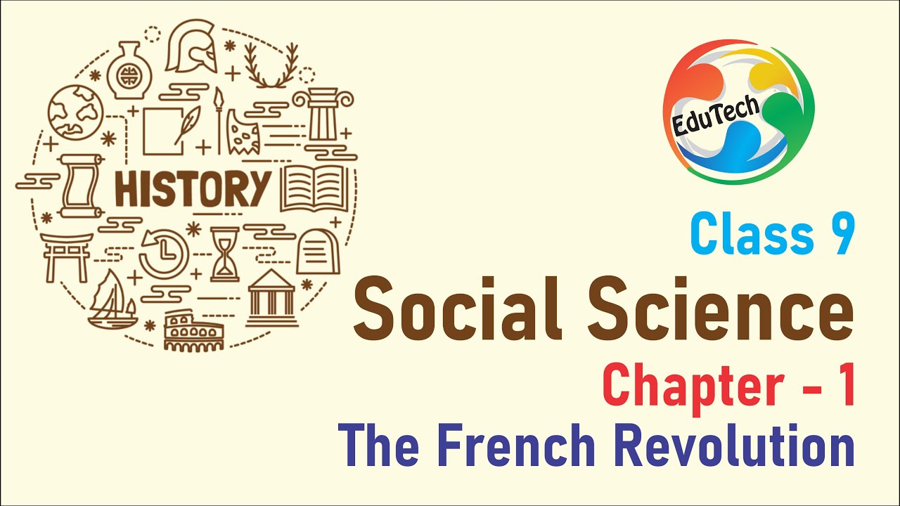 Class 9 Social Science Ch.1 The French Revolution (India and the ...