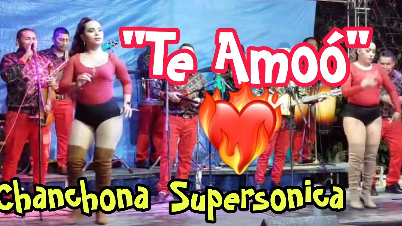 Chanchona Supersonica "Te Amo" #chanchona #musica #envivo - YouTube