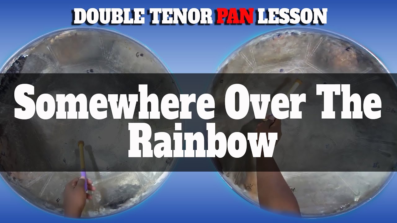 Notes For Somewhere Over The Rainbow | Double Tenor Steelpan Lesson ...
