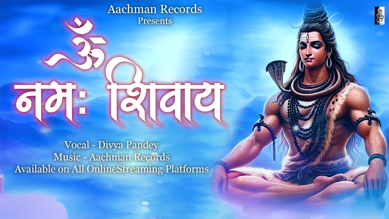 Om Namah Shivay | Divya Pandey | Powerful Shiv Mantra | Om Namah Shivay ...
