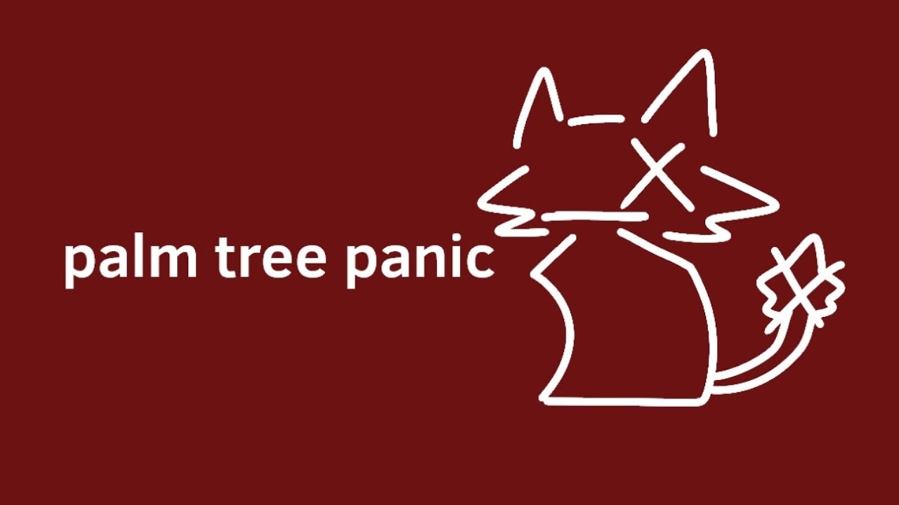 || palm tree panic animation meme || rushed remake - YouTube