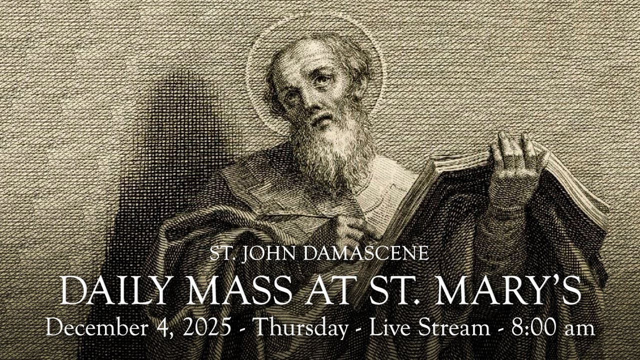 Daily Mass at St. Mary's - Thursday, December 4, 2025 - 8:00 am - YouTube
