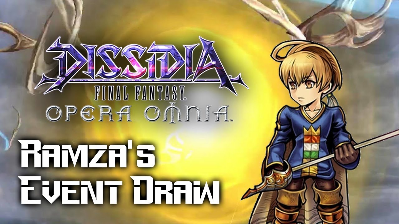 RAMZA’S EVENT DRAW - DISSIDIA FF: OPERA OMNIA (GLOBAL) - YouTube