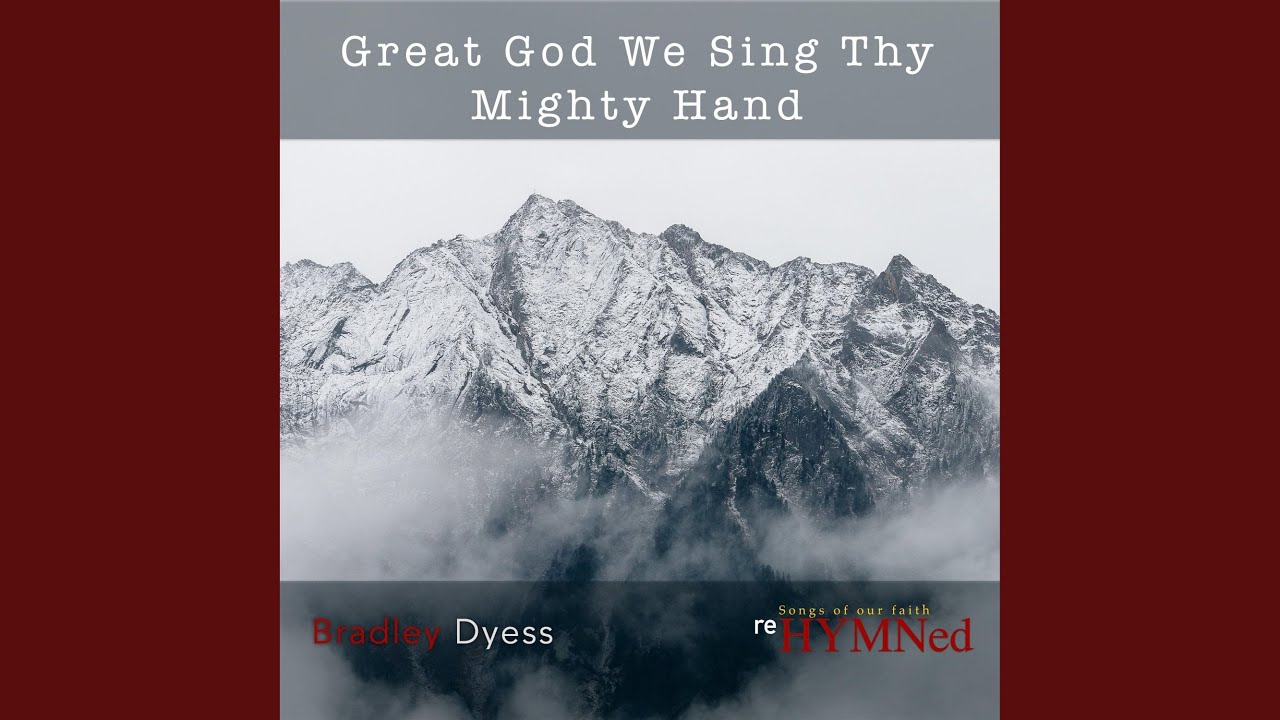 Great God We Sing That Mighty Hand - YouTube