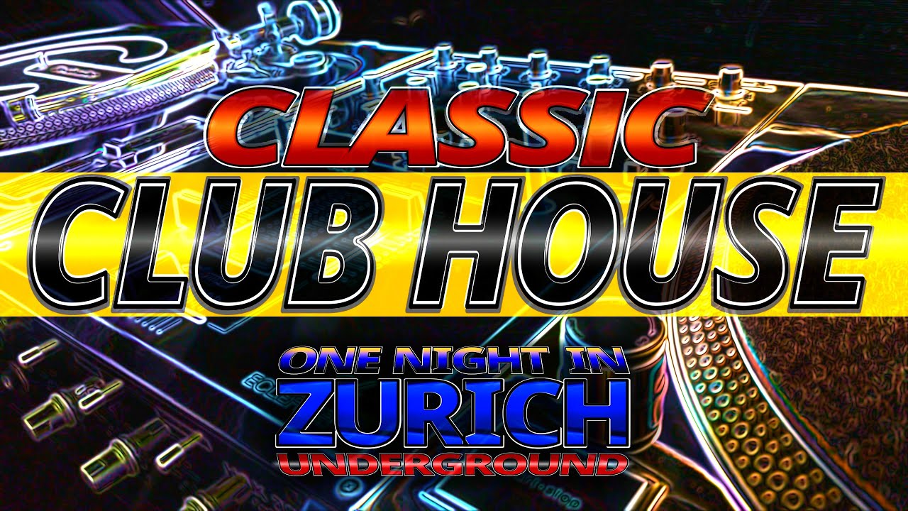 Classic Club House | One Night In Zurich Underground | Vinyl Mix - YouTube
