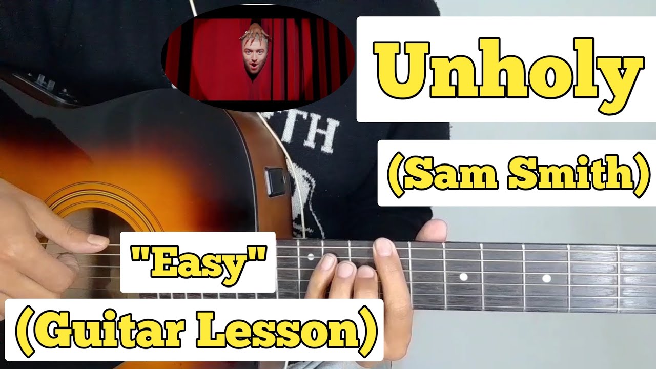 Unholy - Sam Smith | Guitar Lesson | Easy Chords | - YouTube