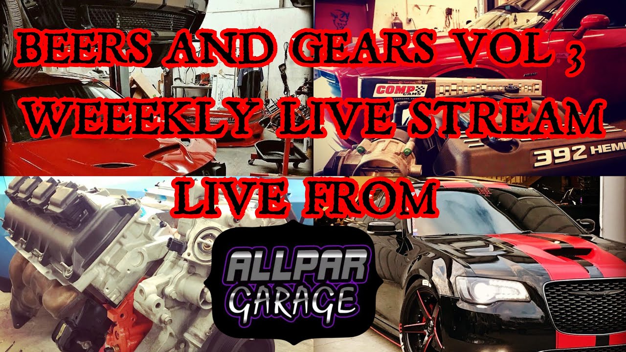 BEERS AND GEARS VOL3 LIVE FROM ALLPAR GARAGE - YouTube