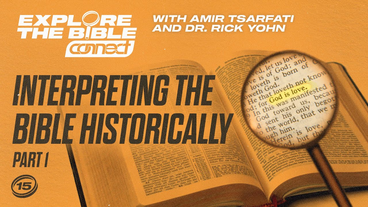 Explore the Bible: Interpreting the Bible Historically (PART I) - YouTube