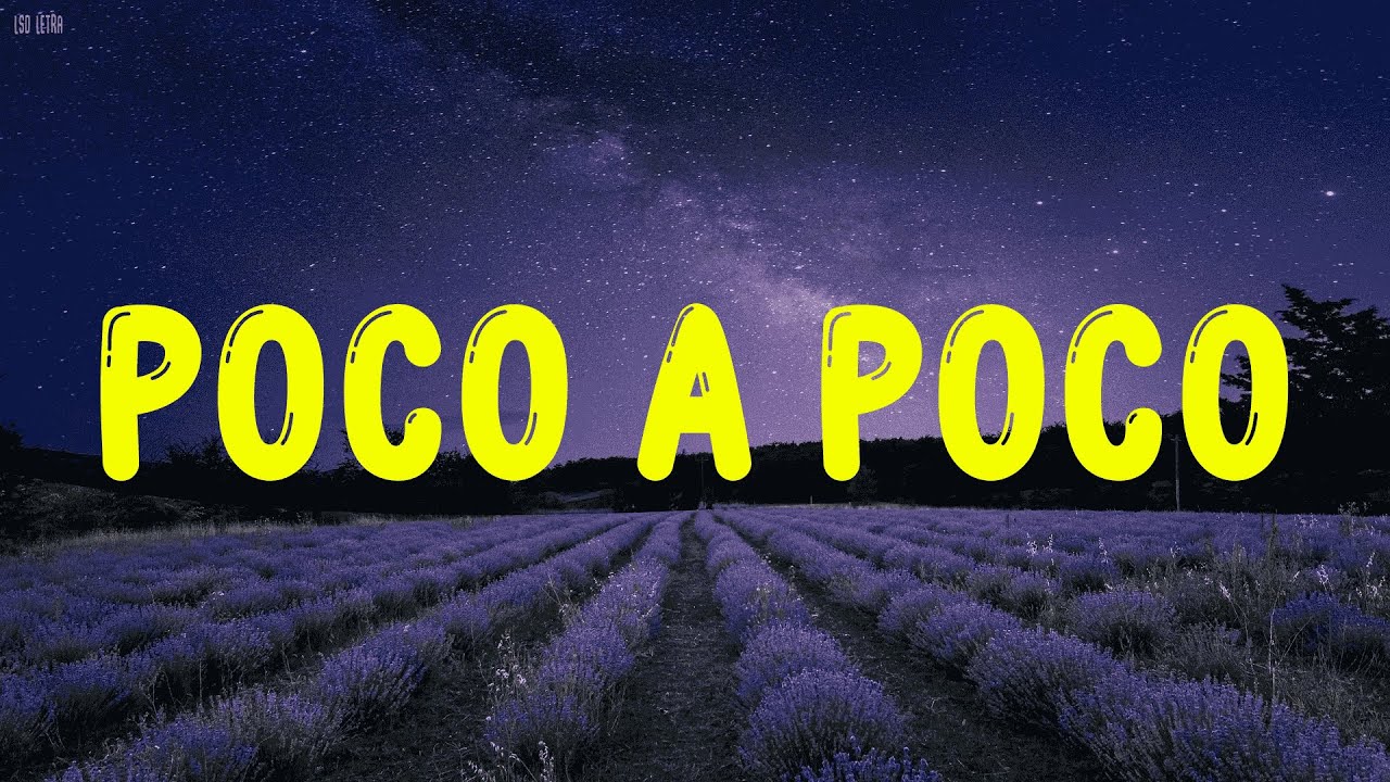 Poco a Poco - Xavi ft Los Dareyes de la Sierra (Letra) - YouTube