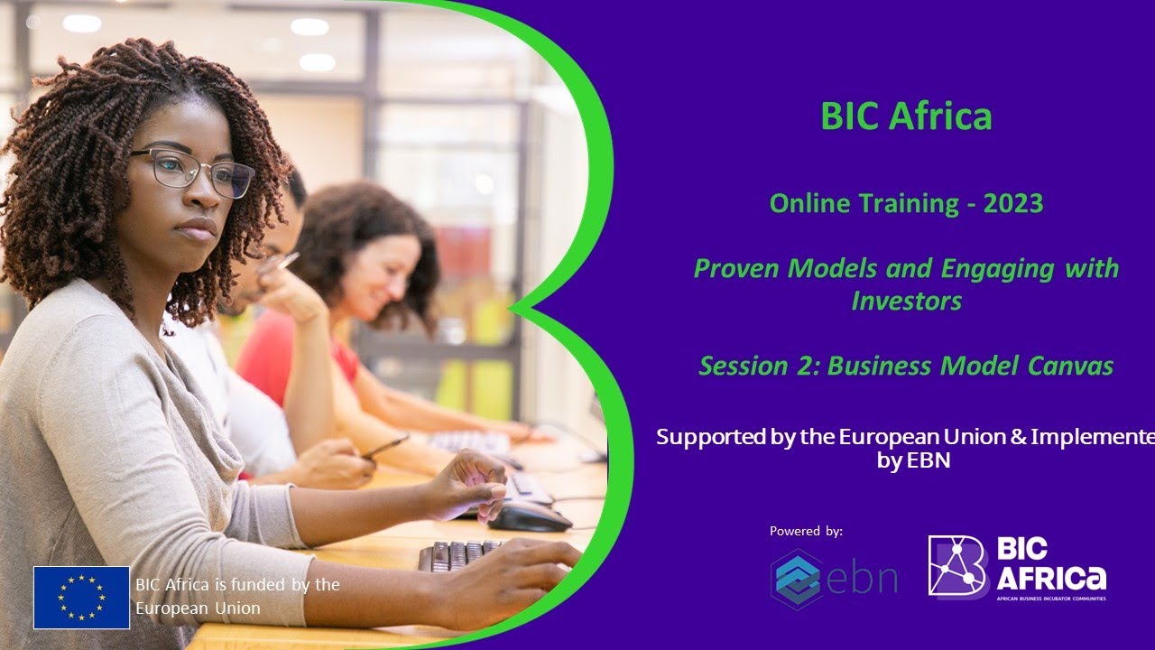 BIC Africa Online Training 2023 Session 2: Business Model Canvas 4th December - YouTube