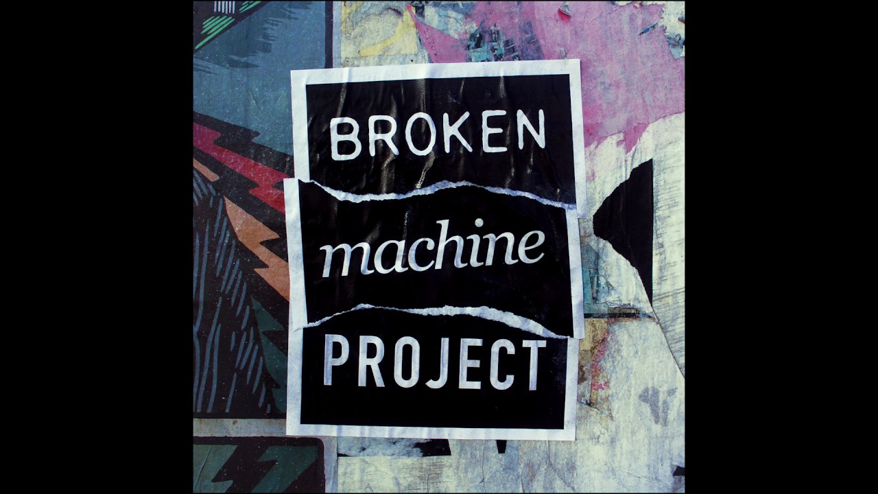 Broken Machine Project [FULL ALBUM] - YouTube