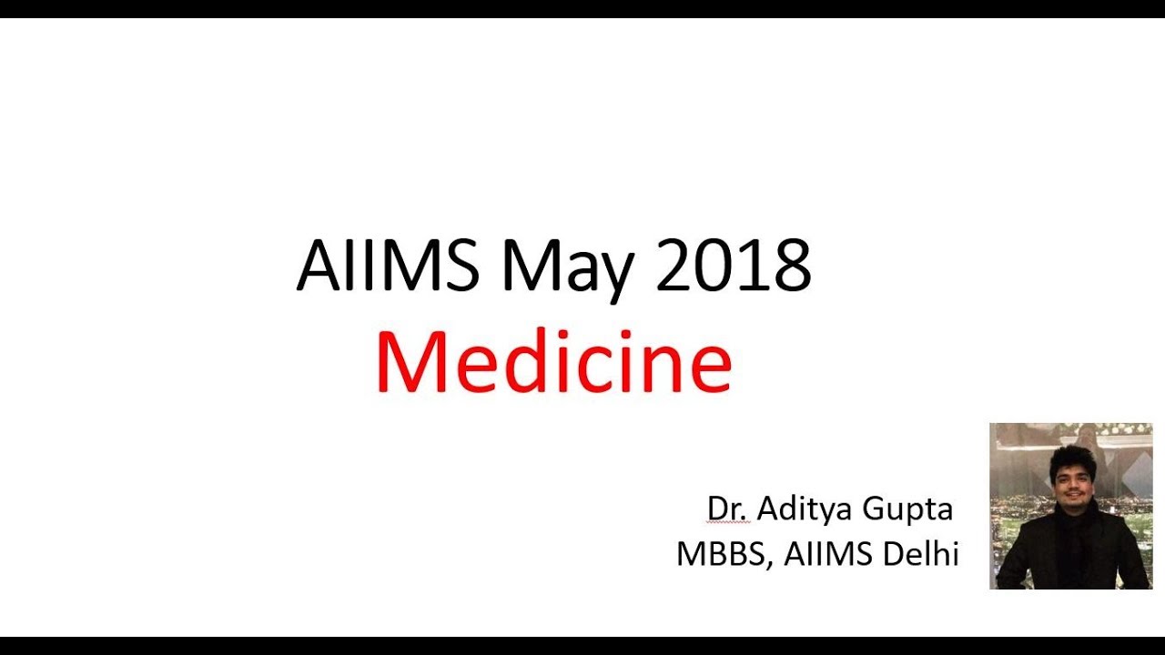 AIIMS May 2018 Medicine Q by Dr. Aditya Gupta #aiimspg #aiims #kalaazar ...