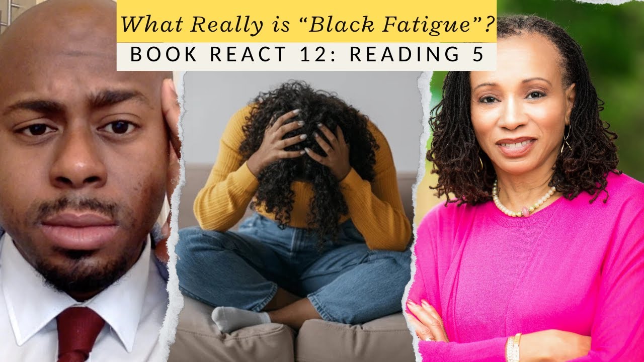 Episode 5: “Layers of Exhaustion” The Depth of Black Fatigue & Black Women’s Burden (Book React ...