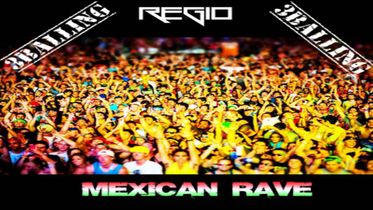 MeXican Rave - Dj Regio [3Ball 2013] - YouTube