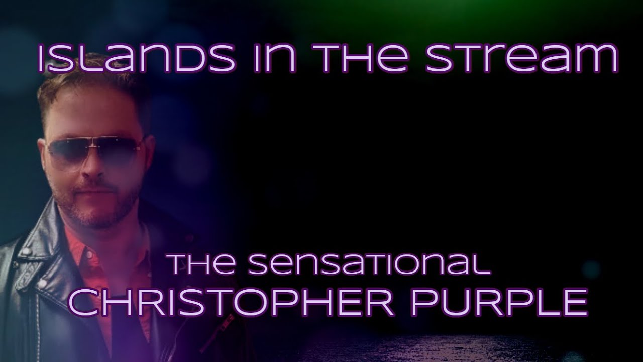 Christopher Purple Islands In The Stream - YouTube