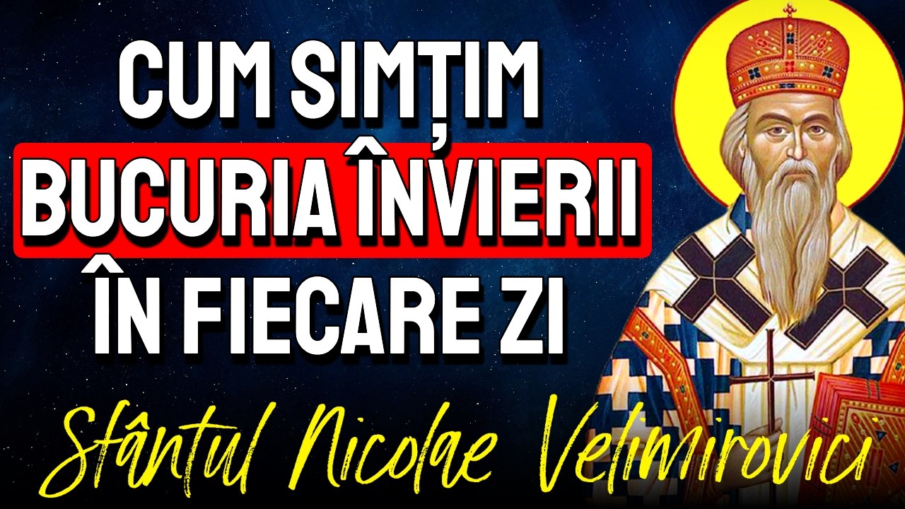 Cum poți simți Bucuria Învierii în fiecare zi a vieții tale? || Sf ...