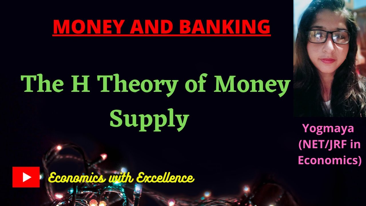 The H Theory of Money Supply || Theory of High Powered Money || H ...