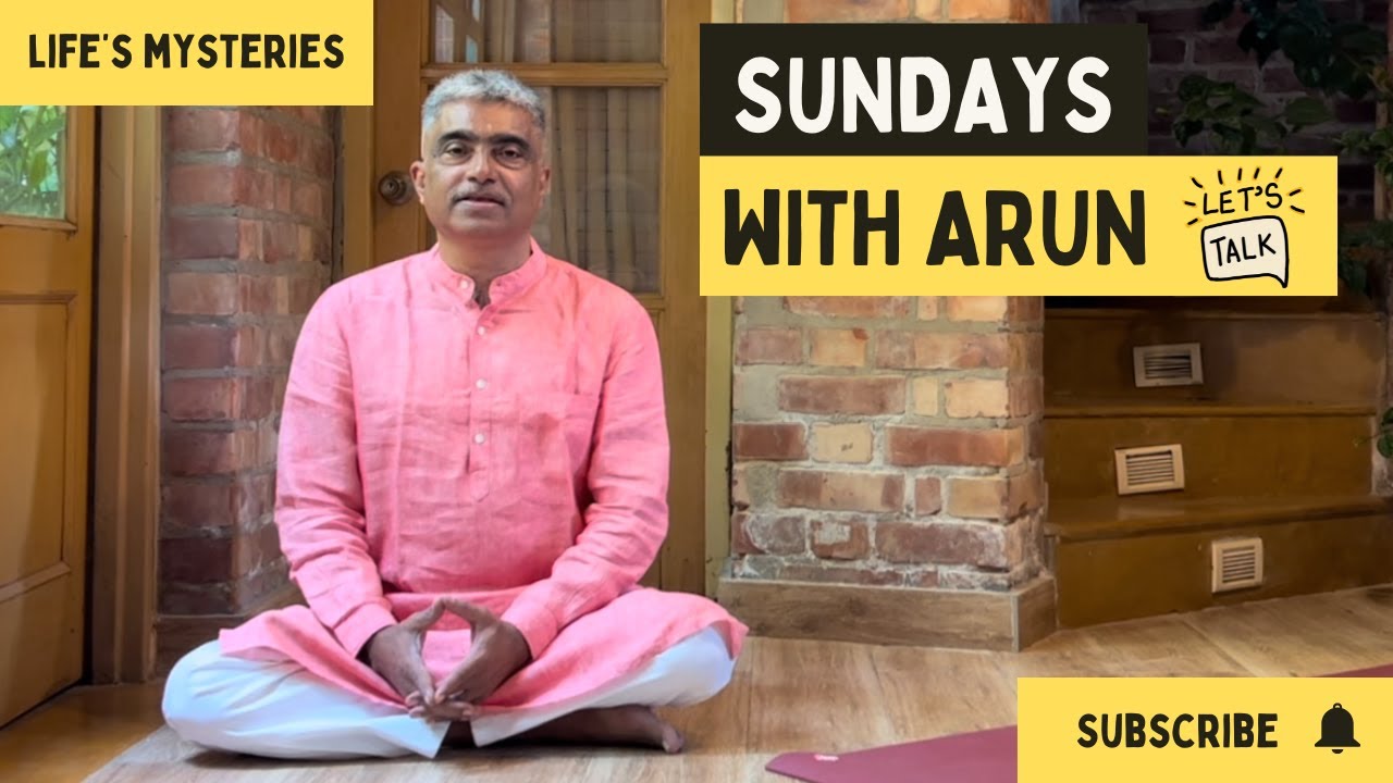 Sundays with Arun - an ongoing conversation about life - YouTube