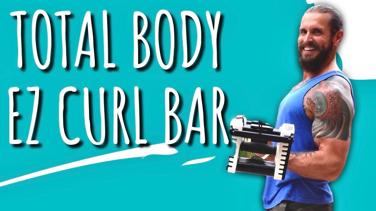EZ Curl Bar | Follow Along | 20 Minute | Total Body | Home Workout ...
