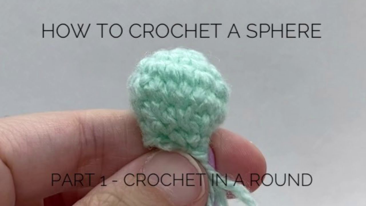 How to crochet a sphere Part 1 - Crochet in a round - YouTube