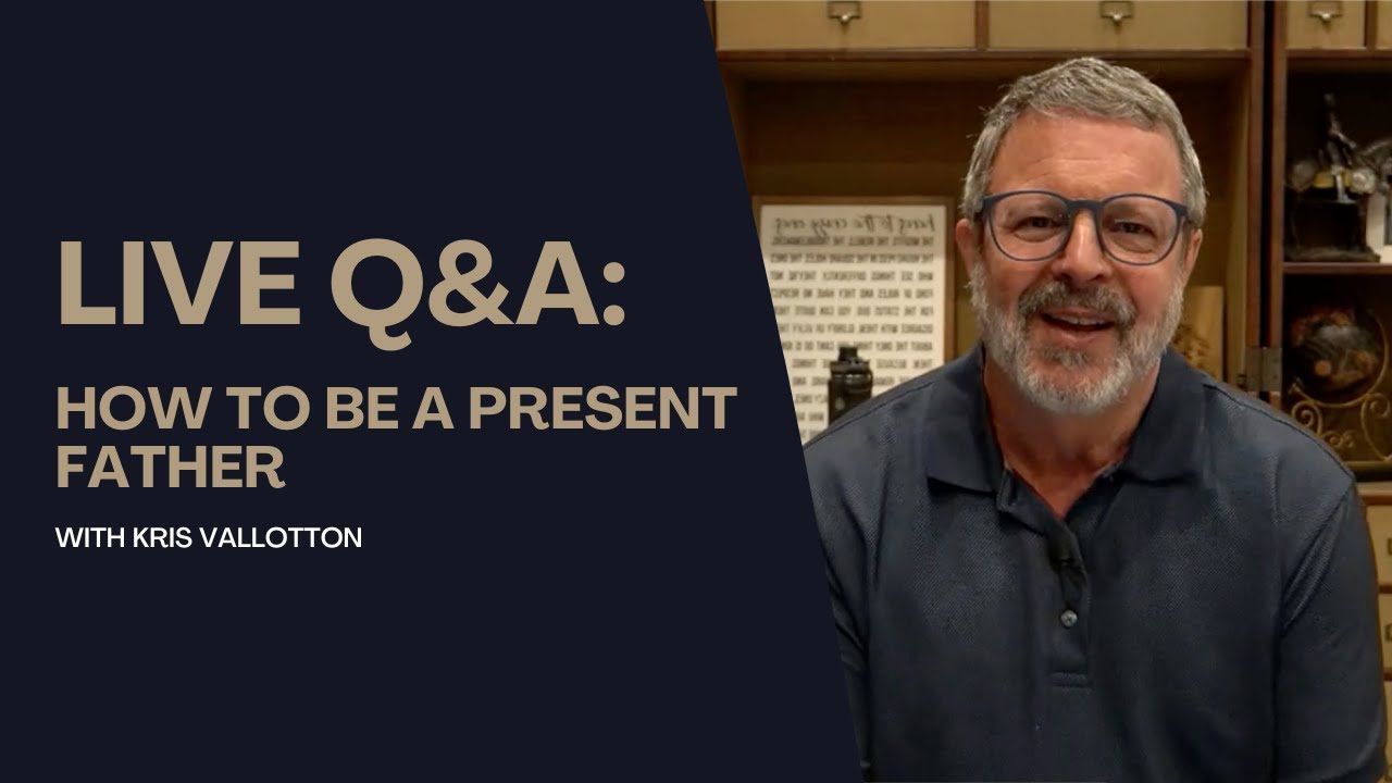 How To Be a Present Father || Live Q&A with Kris Vallotton - YouTube