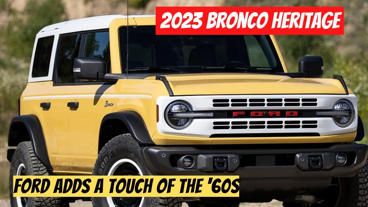 Ford Adds A Touch Of The ‘60s With The New Retro 2023 Bronco Heritage ...