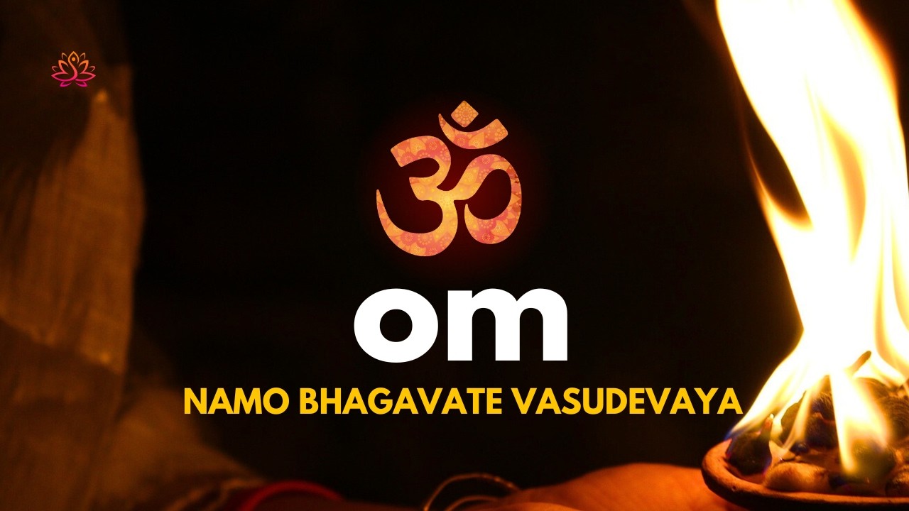 Om Namo Bhagavate Vasudevaya | 528 Hz Chanting for Inner Peace & Divine ...