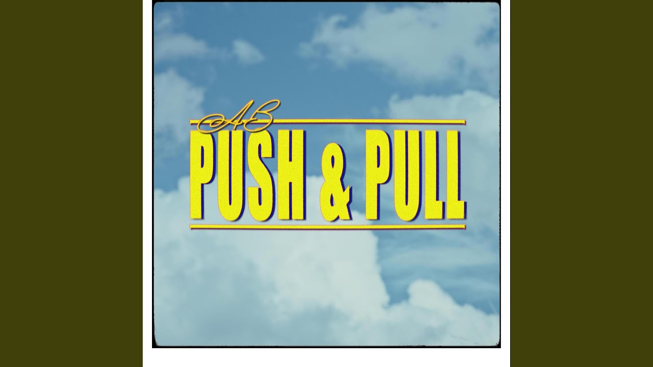 Push & Pull - YouTube