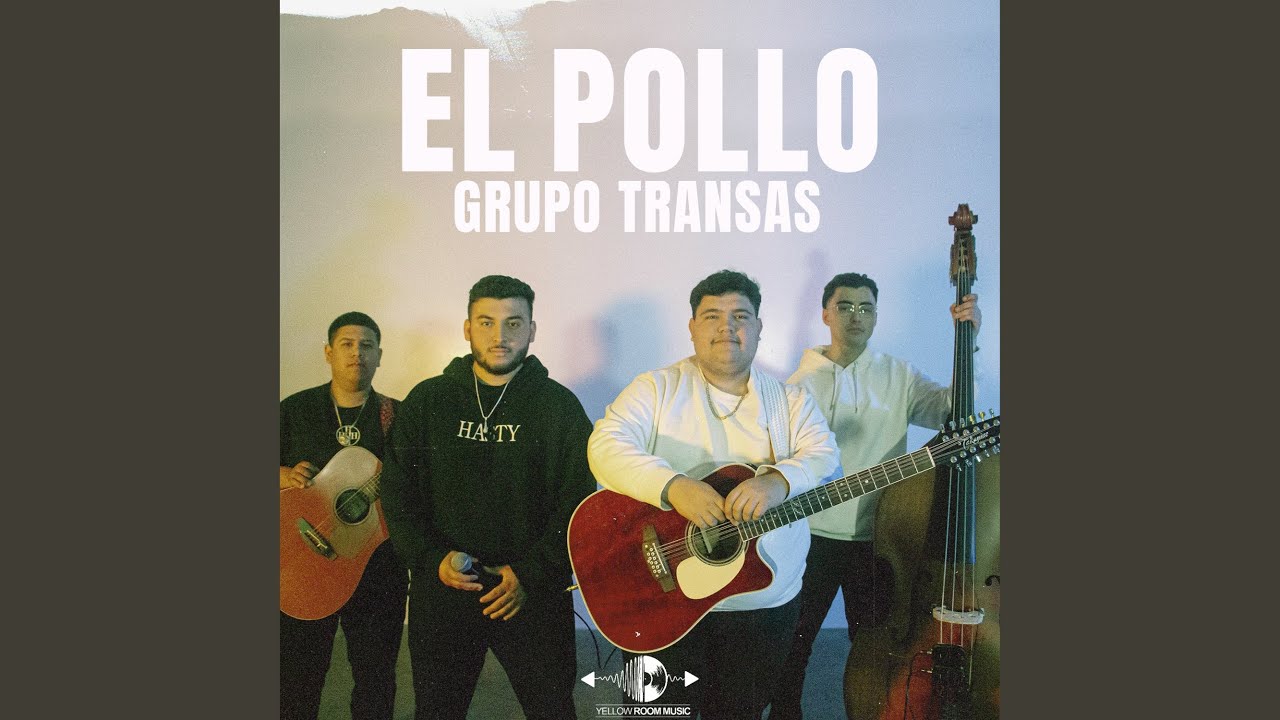 El Pollo - YouTube Music